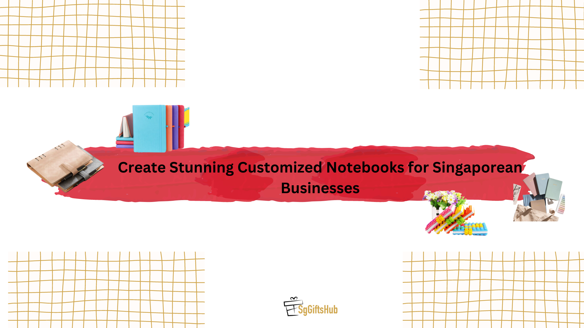 Create Stunning Customised Notebooks For Singaporean Businesses